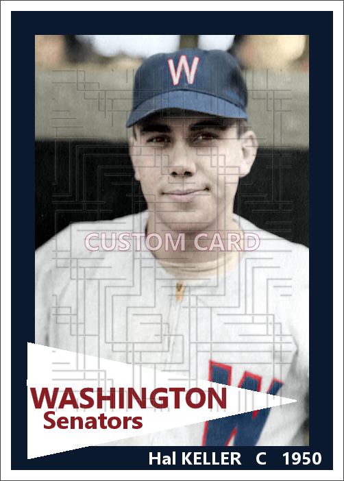 Hal Keller - 1950 Washington Senators - 2.5 x 3.5 custom card (blank ...