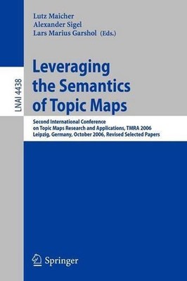 Leveraging the Semantics of Topic Maps: Second International Conference ...
