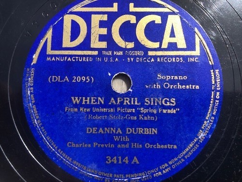 Deanna Durbin 78rpm Single 10-inch Decca Records #3414 When April Sings ...