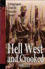 Hell West and Crooked: A Living Legend, a Real-life Crocodile Dundee By ...