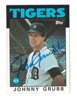 Johnny Grubb AUTOGRAPHED 1986 TOPPS BASEBALL CARD SIGNED Detroit Tigers ...