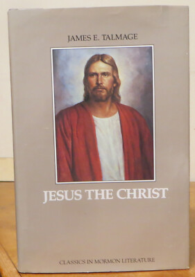 Jesus the Christ by James E. Talmage - Classics in Mormon Literature HB ...