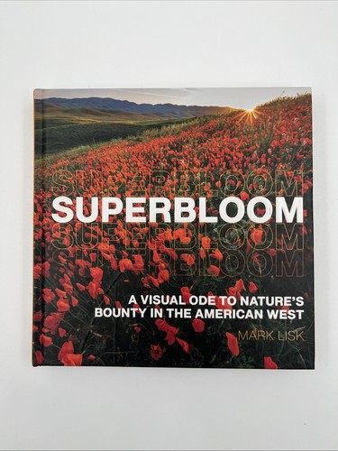 Superbloom: A Visual Ode to Nature's Bounty in the American West by ...
