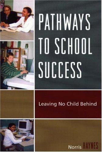 Pathways to School Success : Leaving No Child Behind by Norris Haynes ...
