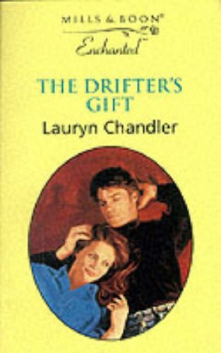 THE DRIFTER'S GIFT (ENCHANTED S.) By LAURYN CHANDLER | eBay