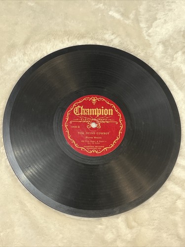 CHAMPION Electrograph Record 78 rpm 15428 FATAL WEDDING / DYING COWBOY ...