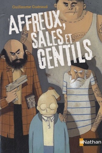 Affreux, sales et gentils, Guillaume Gueraud et Martin Matje | eBay