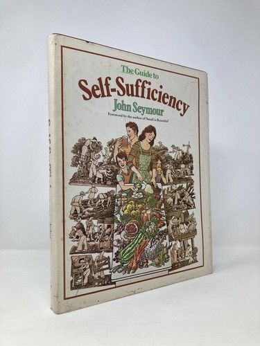 The Guide to Self-Sufficiency by John Seymour Signed First 1st Ed VG HC ...