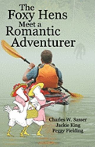 Foxy Hens Meet a Romantic Adventurer by Peggy Fielding, Charles W ...