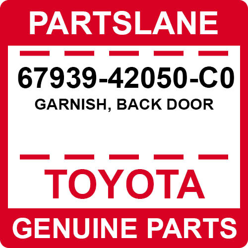 67939-42050-C0 Toyota OEM Genuine GARNISH, BACK DOOR | eBay