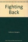 Fighting Back By Georgina Colthurst. 9781853103919 9781853103919| eBay