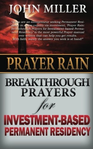 Prayer Rain: Breakthrough Prayers For Investment-Based Permanent Residency: V-, 9781508769712| eBay