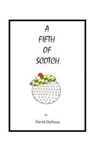 Fifth of Scotch by David DeNoon (2000, Trade Paperback) for sale online ...