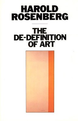 The De-Definition of Art by Harold Rosenberg (English) Paperback Book ...