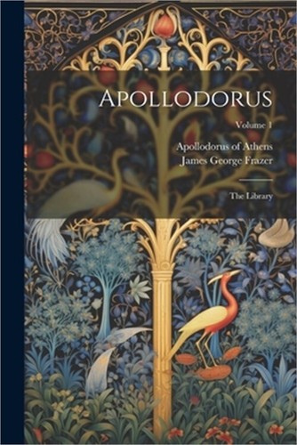 Apollodorus: The Library; Volume 1 (Paperback or Softback) 1021295833| eBay