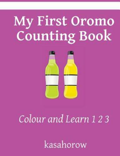 Oromo Kasahorow Ser.: My First Oromo Counting Book : Colour and Learn 1 ...