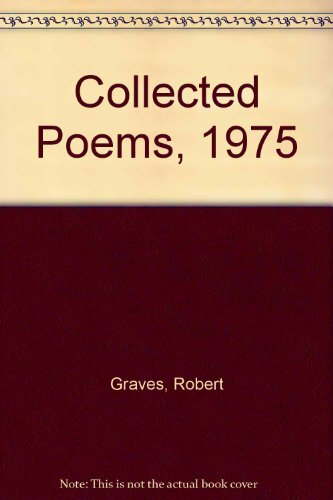 COLLECTED POEMS 1975 By Robert Graves - Hardcover **BRAND NEW ...