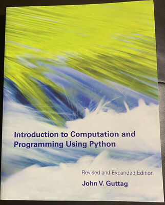 Introduction to Computation and Programming Using Python by John V. Guttag 2013 9780262525008| eBay