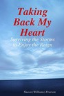 Taking Back My Heart: Surviving the Storms to Enjoy the Reign ...