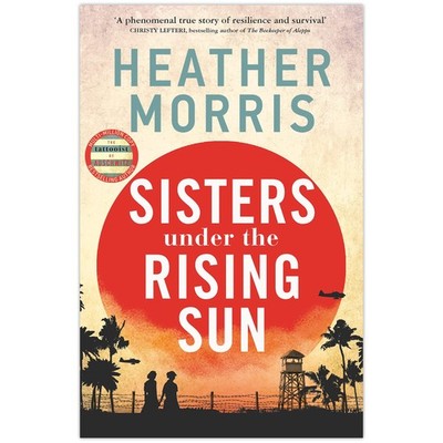 Sisters under the Rising Sun by Heather Morris 2023 Paperback New ...