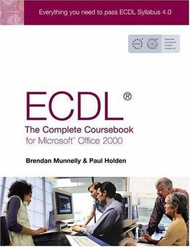 Ecdl4 : The Complete Coursebook for Microsoft Office 2000 by Paul ...