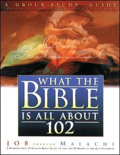What the Bible Is All about 102 Group Study Guide: A Group Study Guide ...