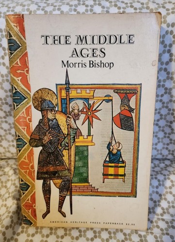 The Middle Ages: by Morris Bishop, published 1970, a unique look | eBay