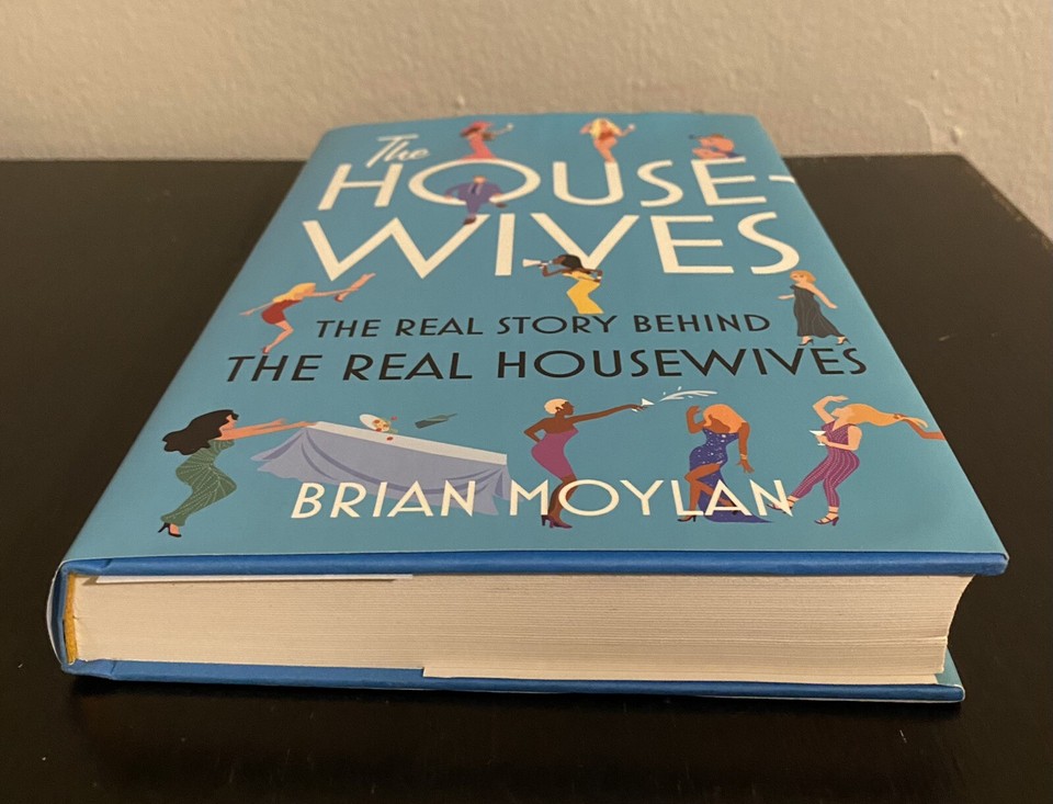 The Housewives: The Real Story Behind the Real Housewives by Brian ...