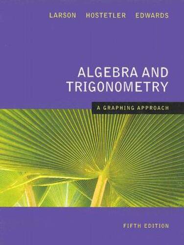 Algebra and Trigonometry A Graphing Approach - Hardcover By Ron Larson ...