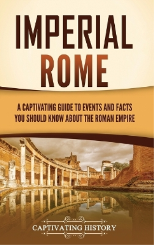 Captivating History Imperial Rome (Hardback) 9781637167830 | eBay