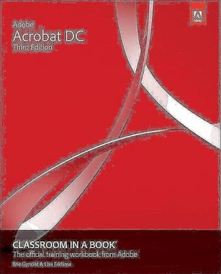 Adobe Acrobat DC Classroom in a Book 9780135495643| eBay