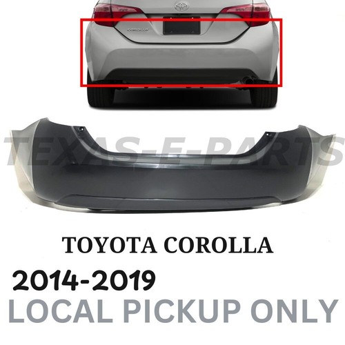 New Fits 2014-2019 Toyota Corolla Rear Bumper Cover 52159-03901 Local ...