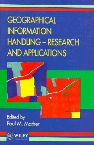Geographical Information Handling-Research and Applications by Paul M ...