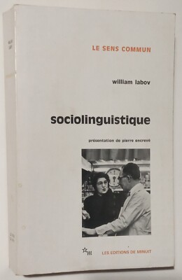 William Labov. Sociolinguistique. Col. Le sens commun. Editions de ...