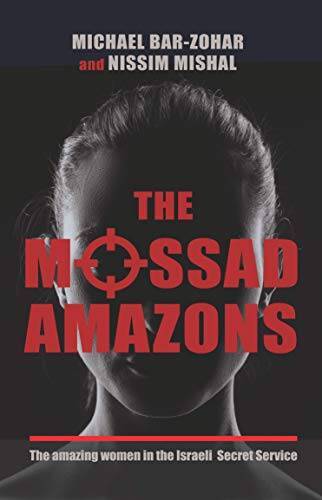 The Mossad Amazons - The Amazing Women in the Israeli Secret Service - GOOD | eBay