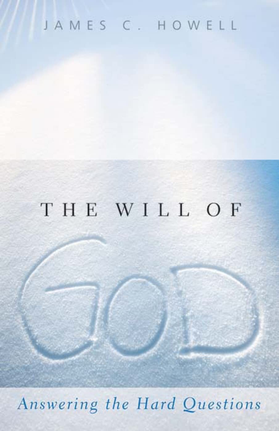 The Will of God: Answering the Hard Questions by Howell 9780664232900| eBay