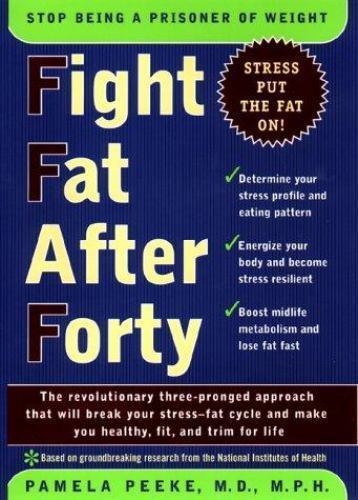 Fight Fat After Forty by Peeke, Pamela, Good Book 9780670889198| eBay