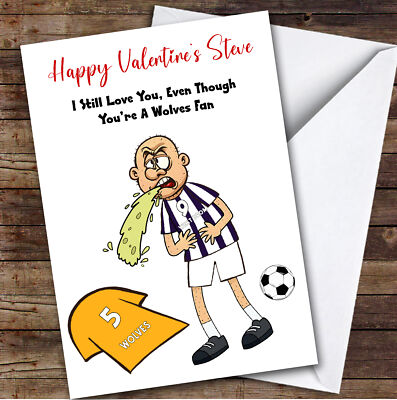 West Brom Vomiting On Wolves Funny Wolves Football Fan Valentine's Card ...