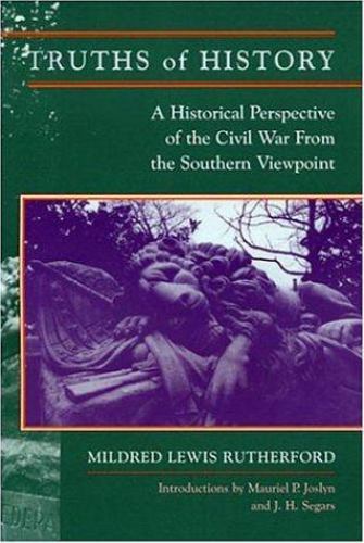 Truths of History : A Historical Perspective of the Civil War Written ...