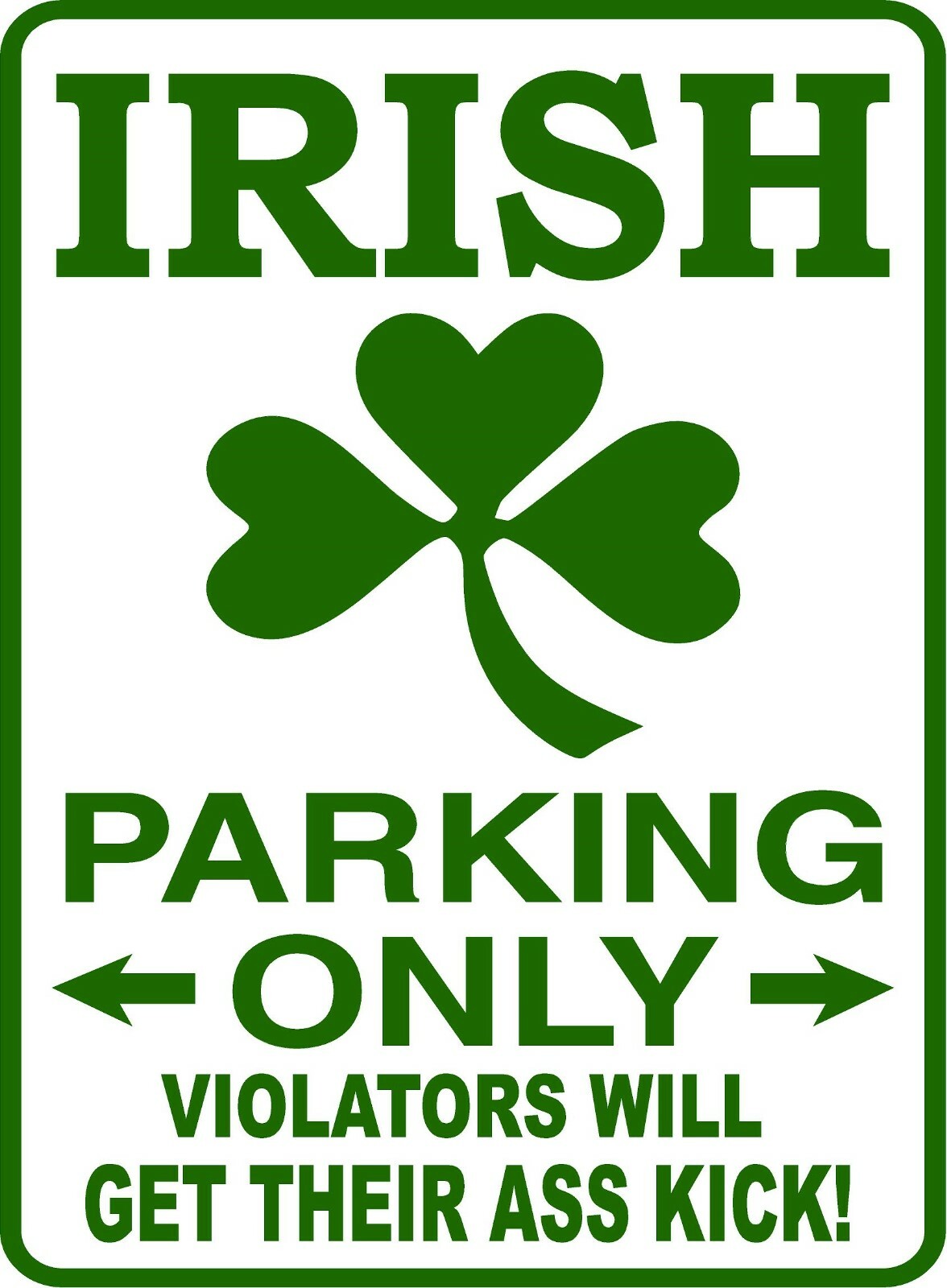IRISH PARKING ONLY SIGN 9"X12" NO PARKING ST. PATRICK'S DAY | eBay