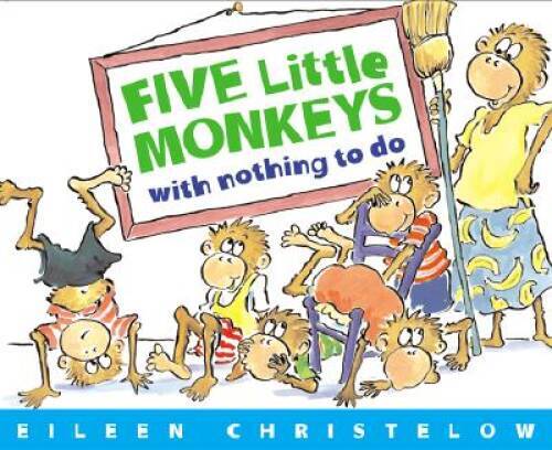 Five Little Monkeys with Nothing to Do (A Five Little Monkeys Story ...