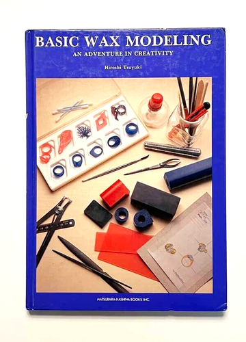 BASIC WAX MODELING Hiroshi Tsuyuki JEWELRY MAKING Techniques Book H/C 1990 | eBay
