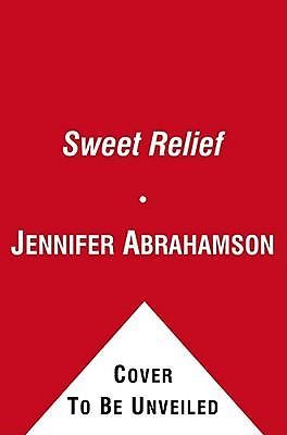 Sweet Relief by Jennifer Abrahamson (2015, Trade Paperback) for sale ...