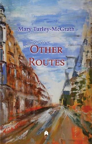 OTHER ROUTES By Mary Turley-mcgrath **BRAND NEW** 9781851321148 | eBay
