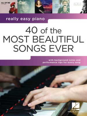 40 of the Most Beautiful Songs Ever Sheet Music Really Easy Piano Book ...