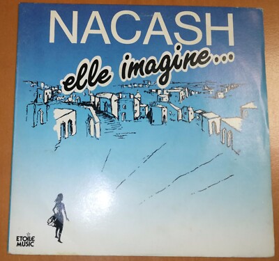 NACASH - ELLE IMAGINE ( DISQUE 45 tours ) - V16 - | eBay