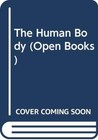 The Human Body (Open Books). 9780340328996 | eBay