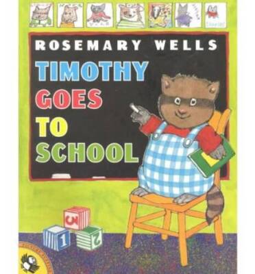 Timothy Goes to School - Paperback By Wells, Rosemary - GOOD | eBay