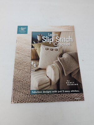 Learn Slip Stitch Crochet by Ann Stratton (2008, Trade Paperback ...