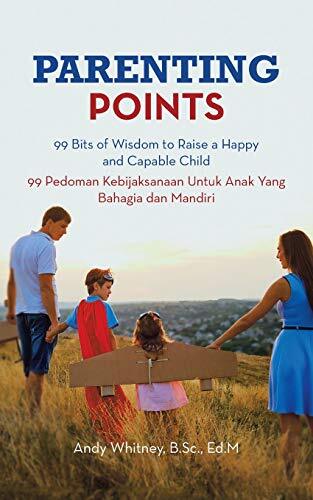 PARENTING POINTS: 99 Bits of Wisdom to Raise a Happy and Capable Child ...